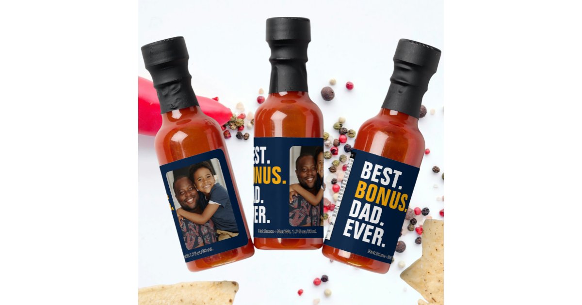 Personalized Fathers Day Best Bonus Dad Ever Hot Sauces | Zazzle