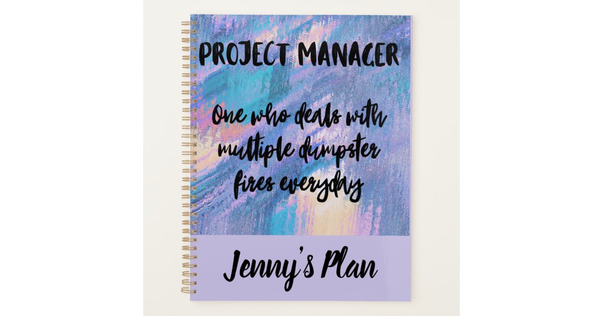 Personalized Funny Project Manager Planner | Zazzle