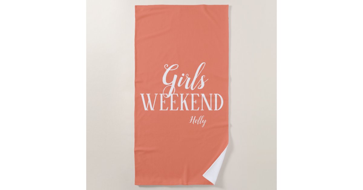 Personalized Girls Weekend Beach Towel | Zazzle