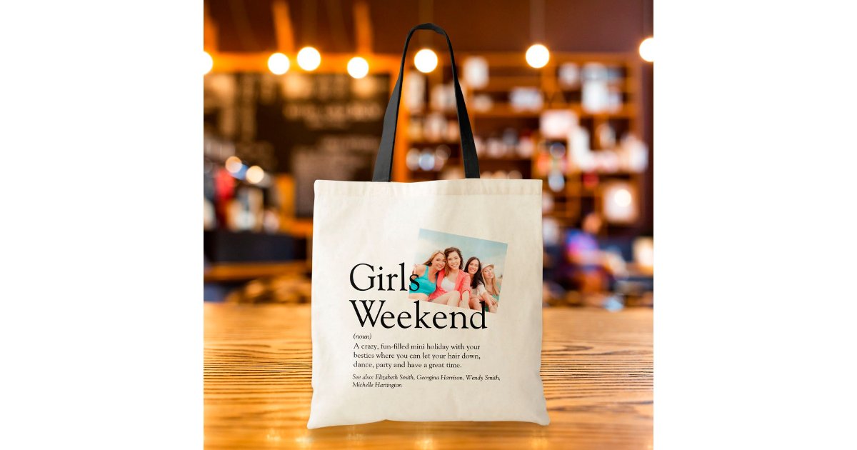 Personalized Girls Weekend Definition Photo Tote Bag | Zazzle