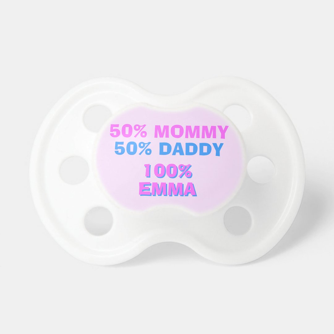 Personalized Half Mommy Half Daddy Girl Version Pacifier | Zazzle