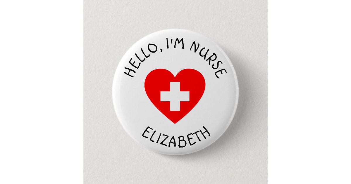 Personalized Hello Im Nurse (Add Name) Button | Zazzle