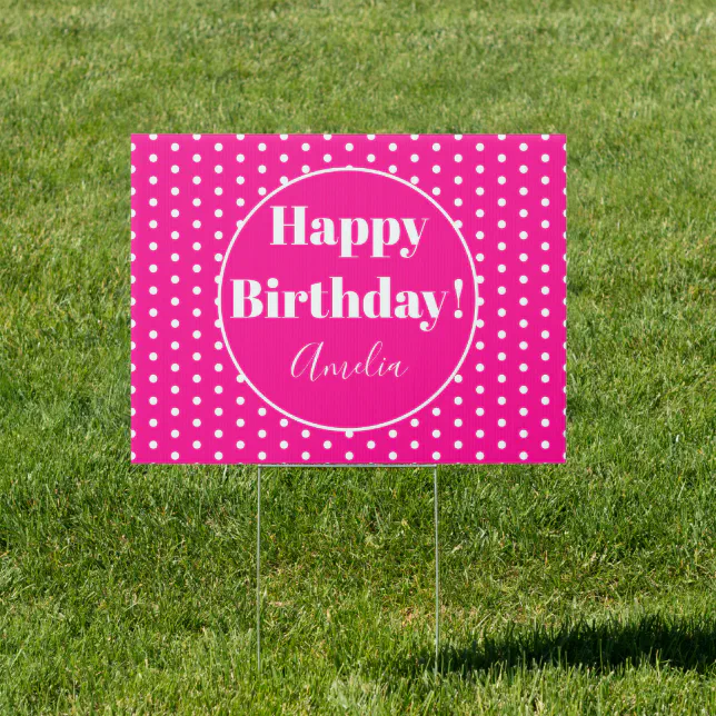 Personalized Hot Pink Polka Dot Birthday Yard Sign | Zazzle