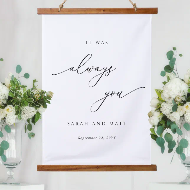 Personalized, It was Always You Wedding Décor Sign Hanging Tapestry ...