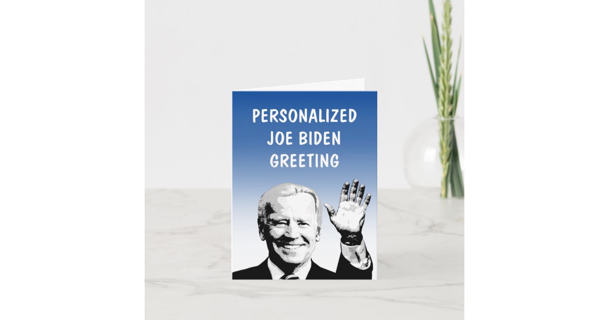 Personalized Joe Biden Greeting Card | Zazzle.com