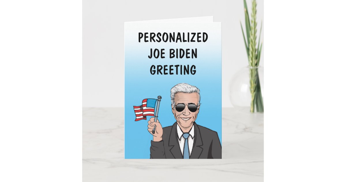 Personalized Joe Biden Greeting Card | Zazzle