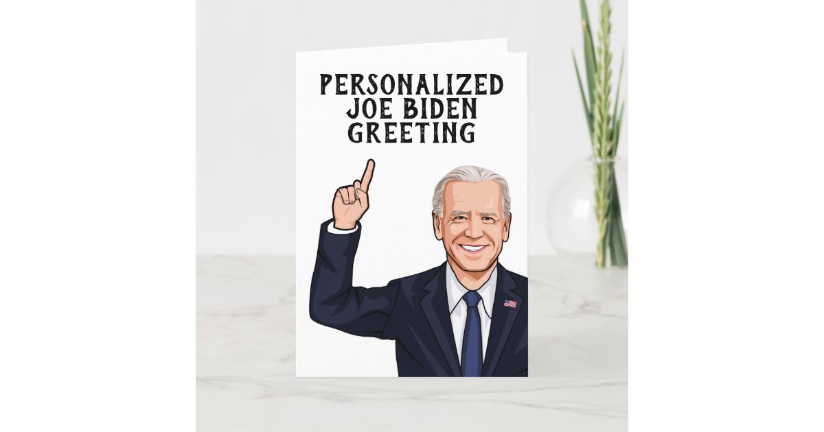 Personalized Joe Biden Novelty Greeting Card | Zazzle