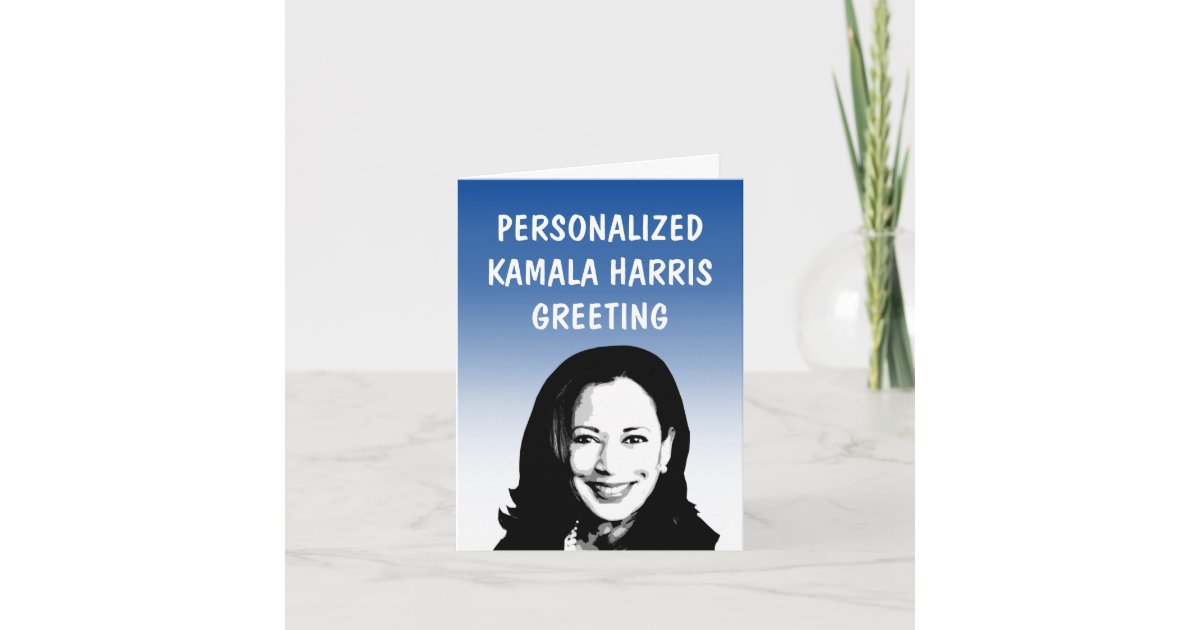Personalized Kamala Harris Greeting Card | Zazzle