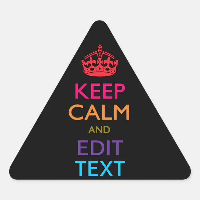Personalized KEEP CALM AND Edit Text Multicolor Triangle Sticker | Zazzle