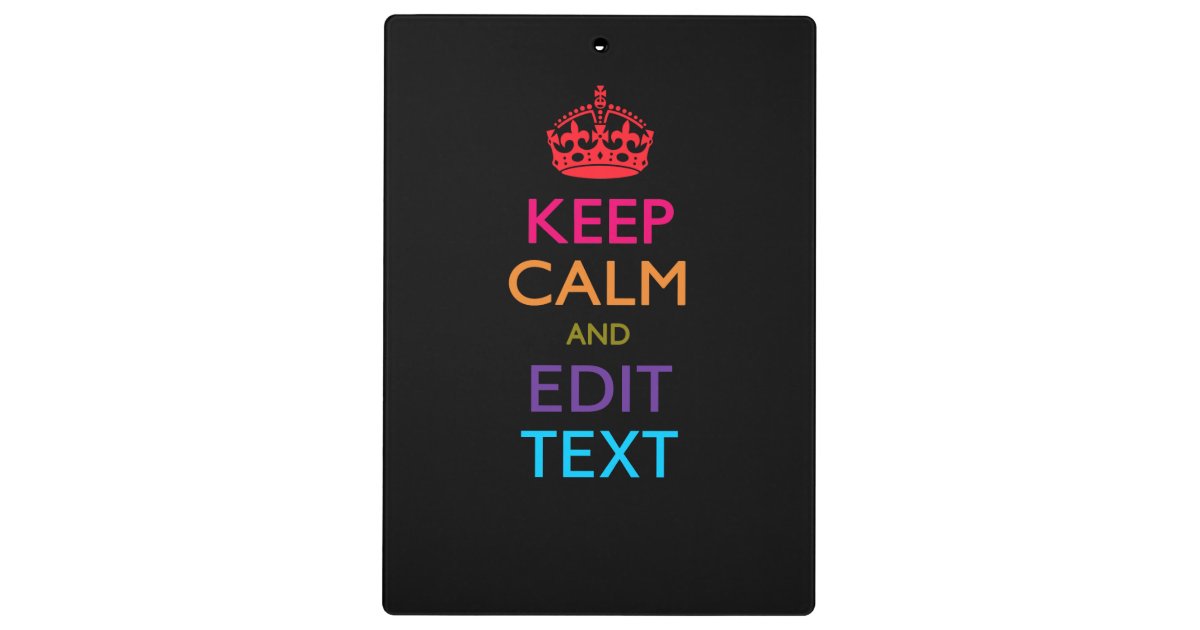 Personalized KEEP CALM AND Edit Text Multicolored Clipboard | Zazzle