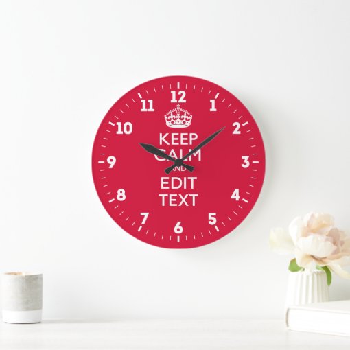 Personalized Keep Calm And Have Your Text on Red Large Clock | Zazzle