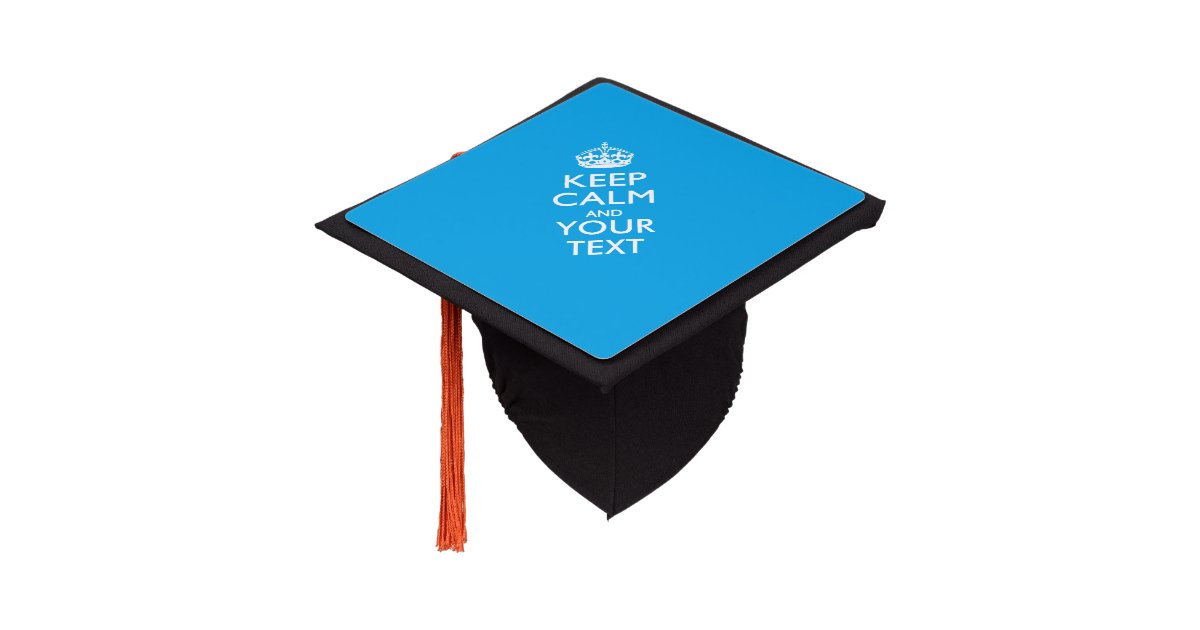 Personalized KEEP CALM And Your Text Grad Graduation Cap Topper | Zazzle