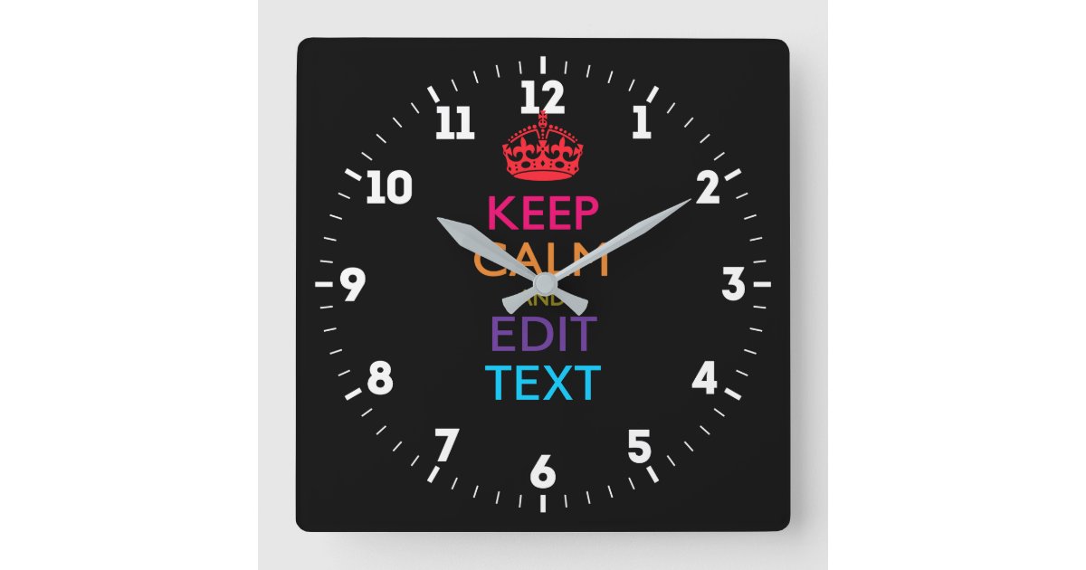 Personalized KEEP CALM Have Your Text Multicolored Square Wall Clock ...