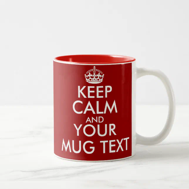 Personalized Keep Calm mugs with customizable text | Zazzle