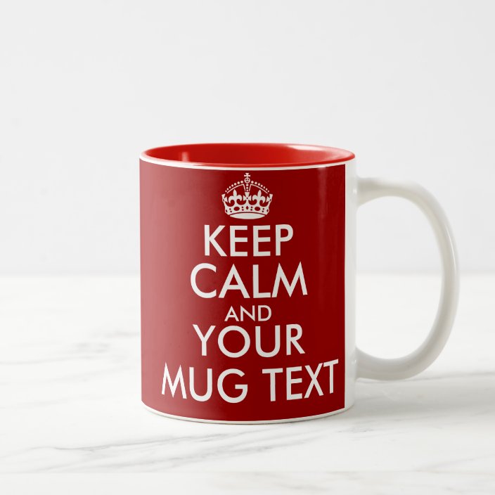 Personalized Keep Calm mugs with customizable text | Zazzle.com
