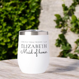 Personalized maid of honor Script Wedding Thermal Wine Tumbler | Zazzle