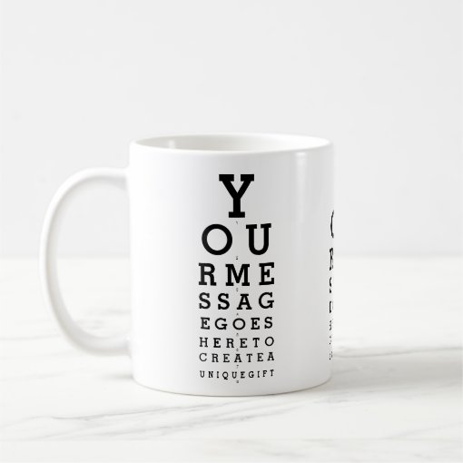 Personalized Message Fun Eye Sight Optician Chart Coffee Mug | Zazzle