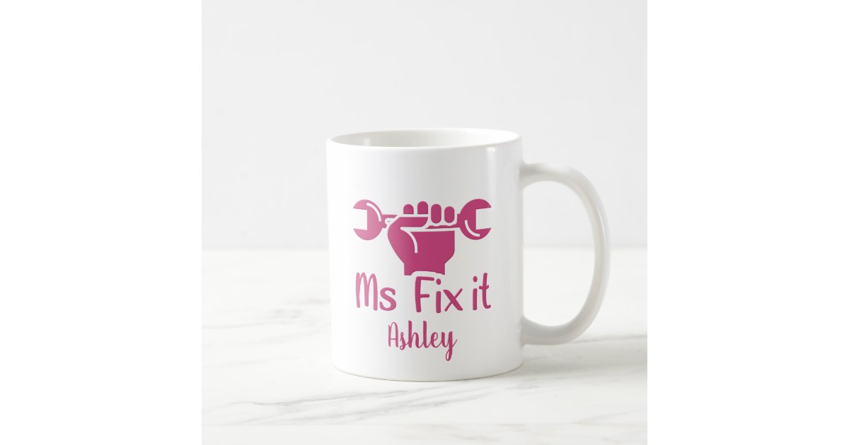 Personalized Ms Fix It Wrench Hand Coffee Mug | Zazzle