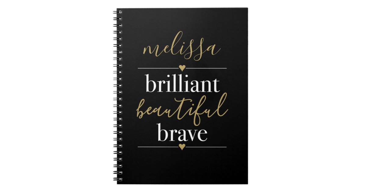 Personalized Name Brilliant Beautiful Brave Notebook | Zazzle