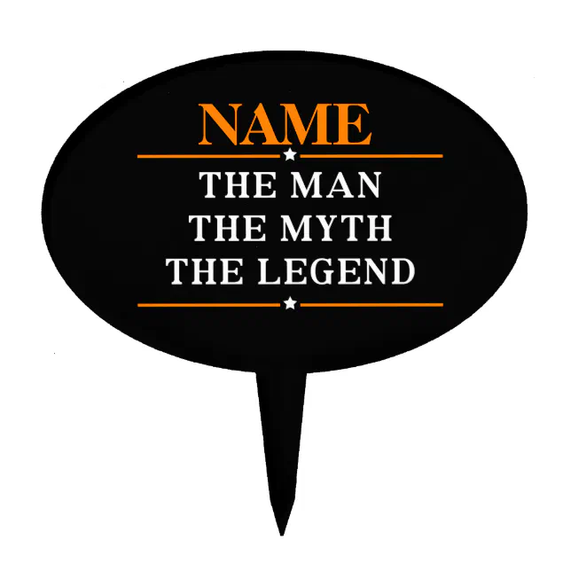 Personalized Name The Man The Myth The Legend Cake Topper | Zazzle