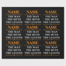 Personalized Name The Man The Myth The Legend Wrapping Paper | Zazzle