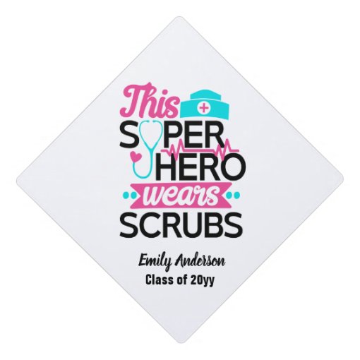Personalized NURSE GRAD This Superhero Wears Scrub Graduation Cap ...