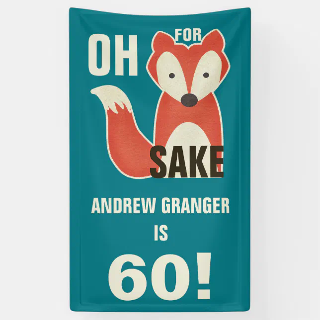Personalized Oh, For Fox Sake Any Age Birthday Banner | Zazzle
