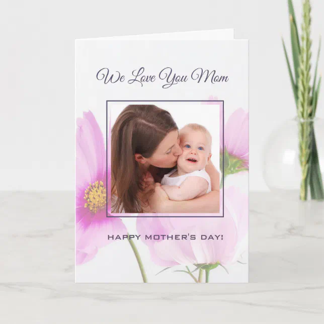 Personalized Photo We Love You Mom Mother's Day Card | Zazzle