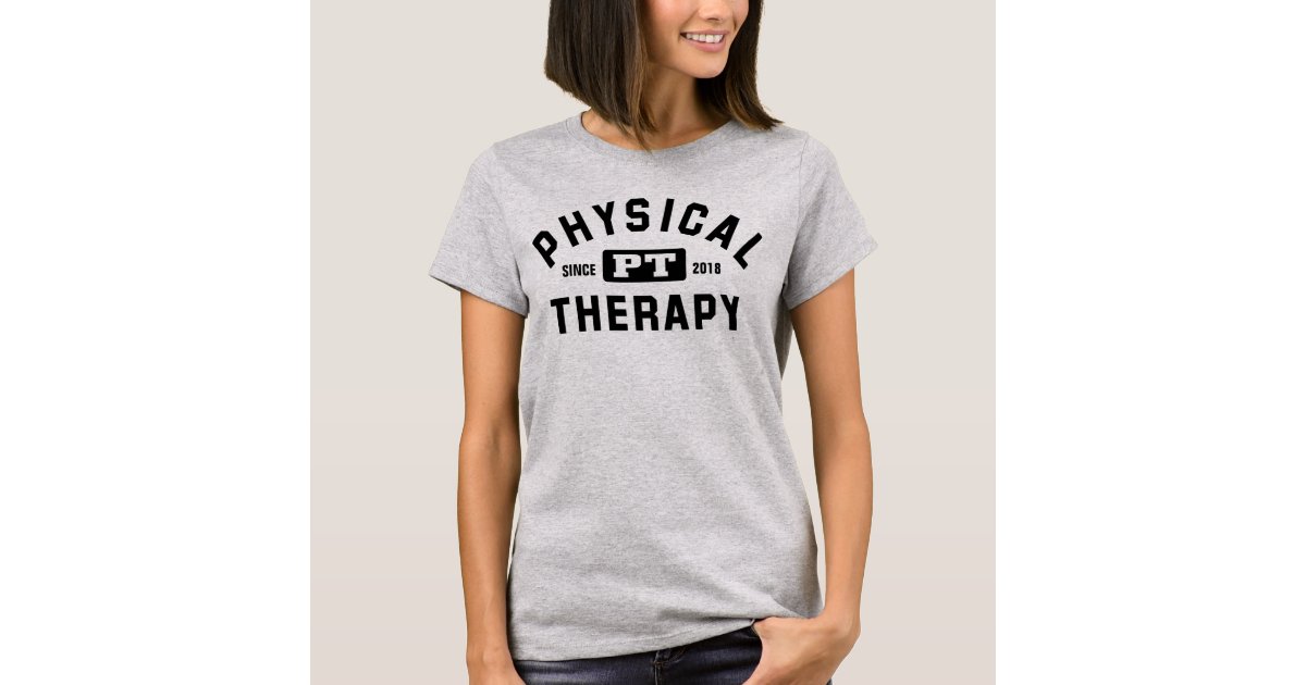 Personalized Physical Therapy PT T-Shirt | Zazzle