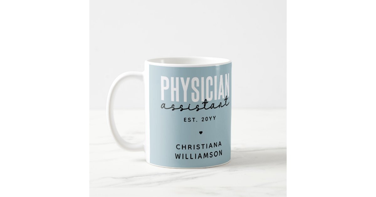 Personalized Physician Assistant PA Graduation Coffee Mug | Zazzle