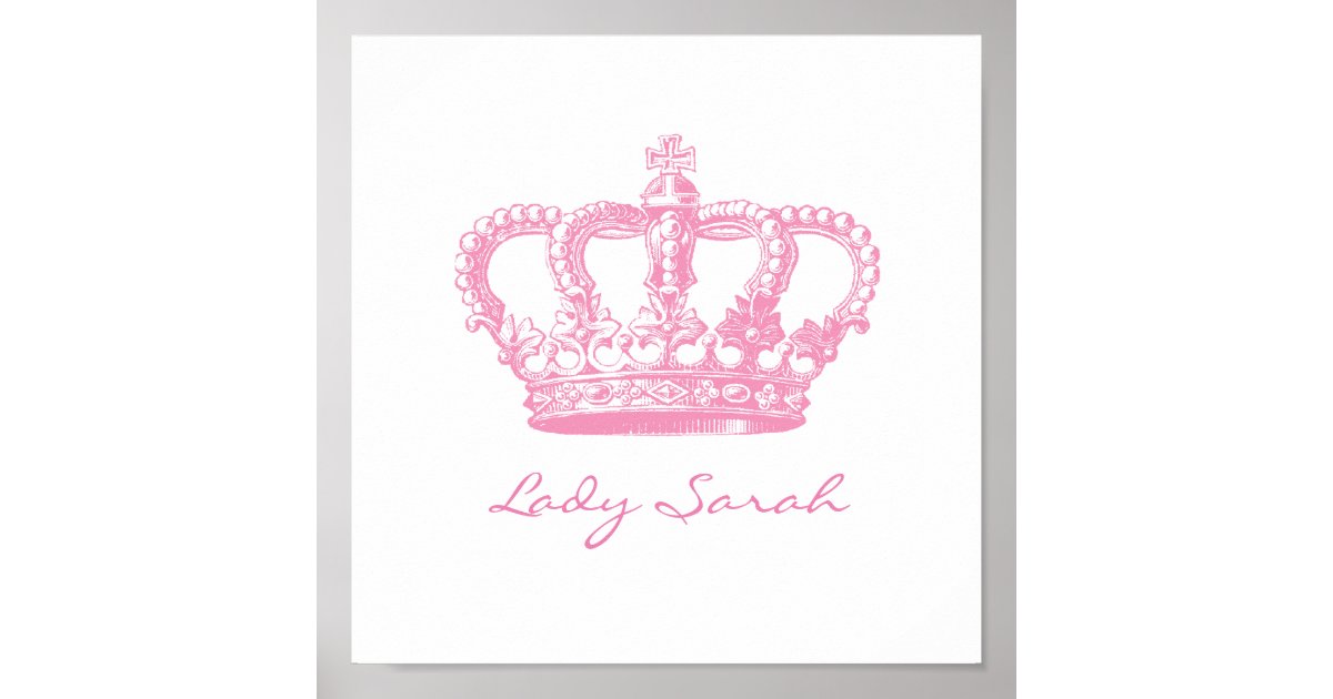 Personalized Pink Crown Poster | Zazzle