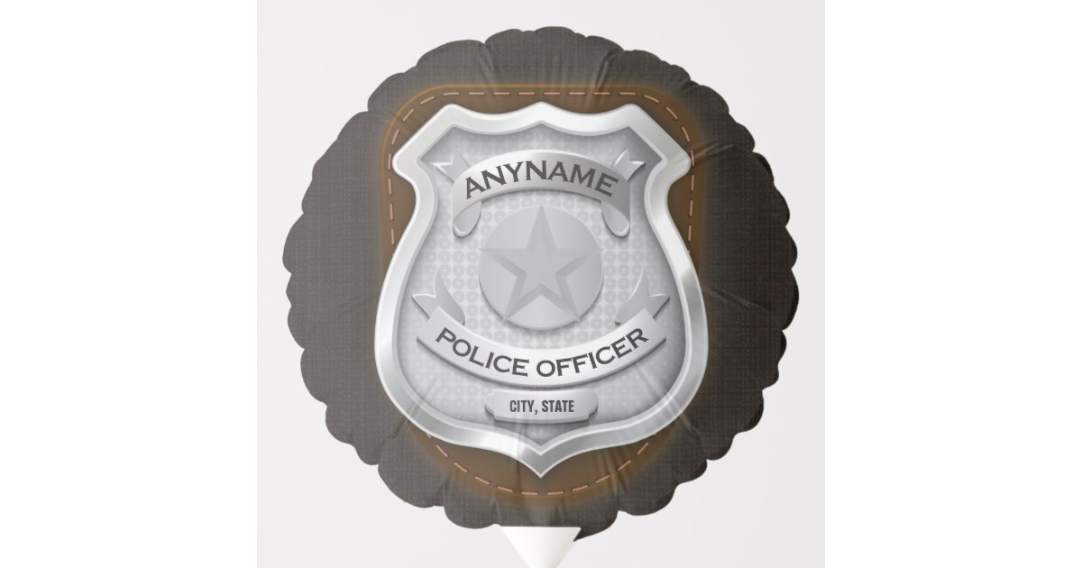 Personalized Police Officer Sheriff Cop NAME Badge Balloon | Zazzle