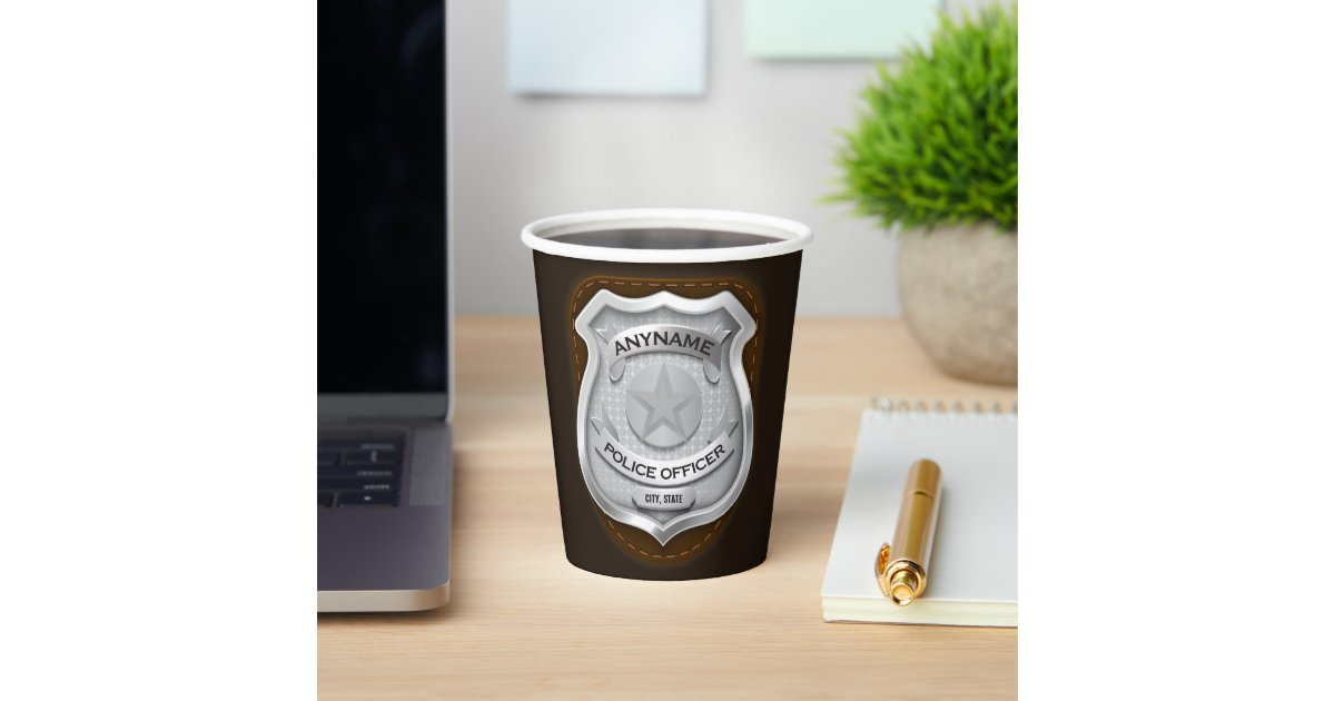 Personalized Police Officer Sheriff Cop NAME Badge Paper Cups | Zazzle