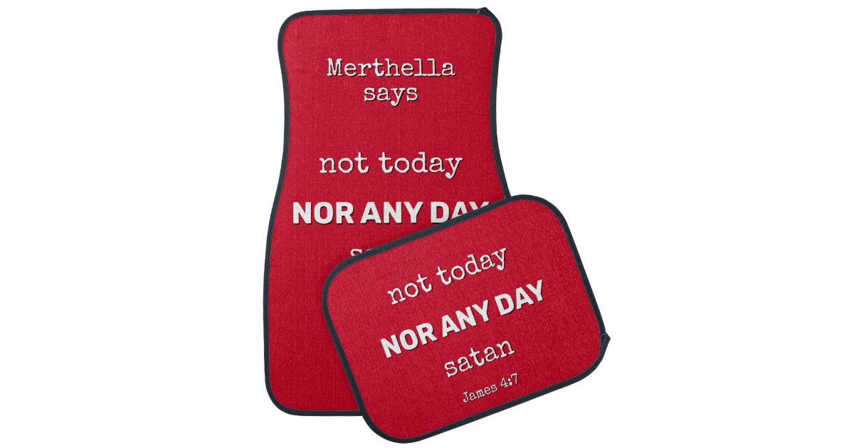 Personalized Red NOT TODAY SATAN Car Floor Mat | Zazzle