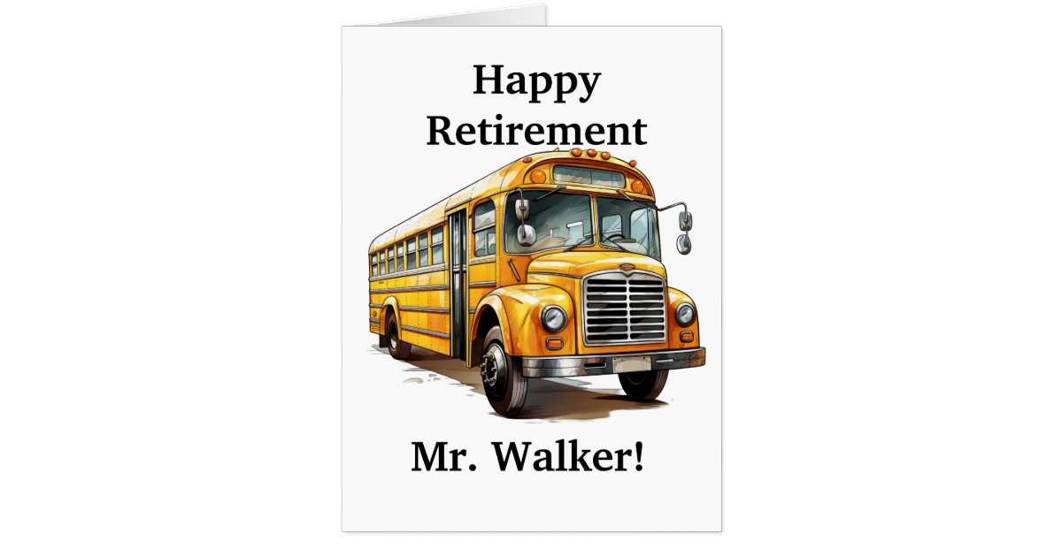 Personalized Retirement School Bus Driver BIG Card | Zazzle