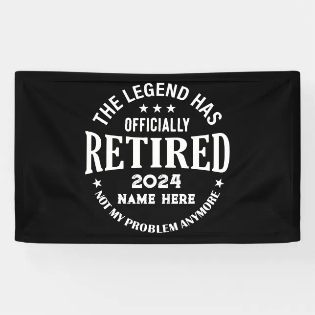 Personalized retirement The Legend has retired Banner | Zazzle