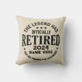 Personalized retirement The Legend has retired Throw Pillow | Zazzle