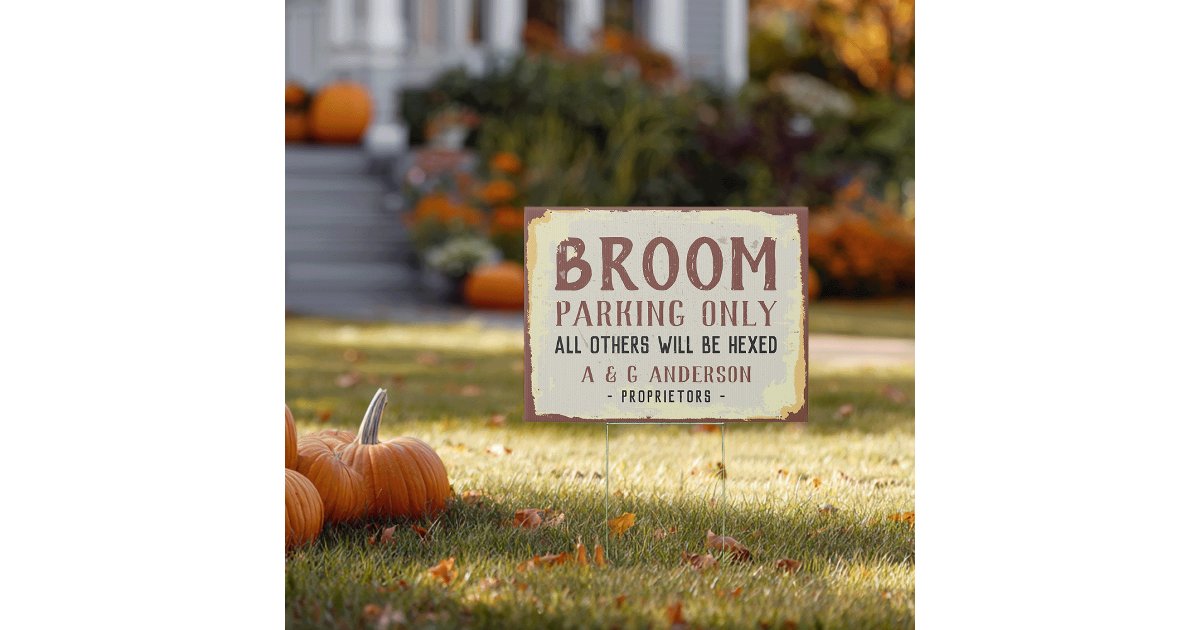 Personalized Rustic Halloween Broom Parking Only Sign | Zazzle