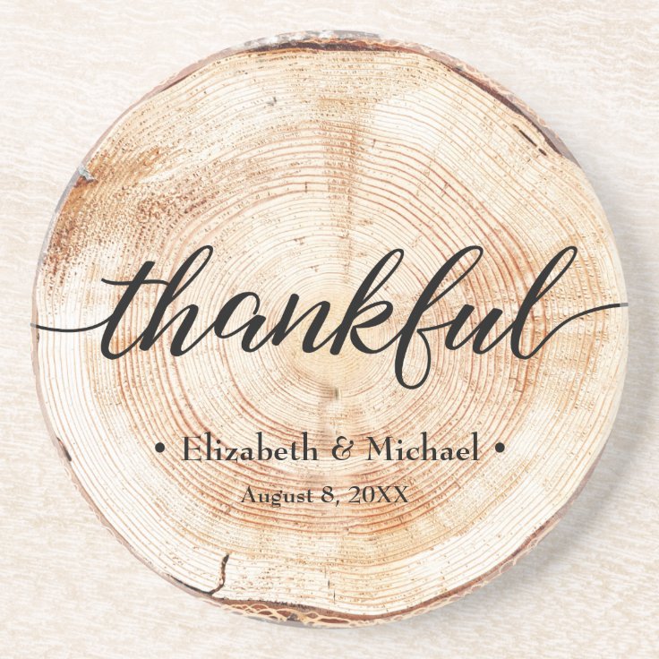 Personalized Rustic Wood Disc Thankful Wedding Coaster | Zazzle