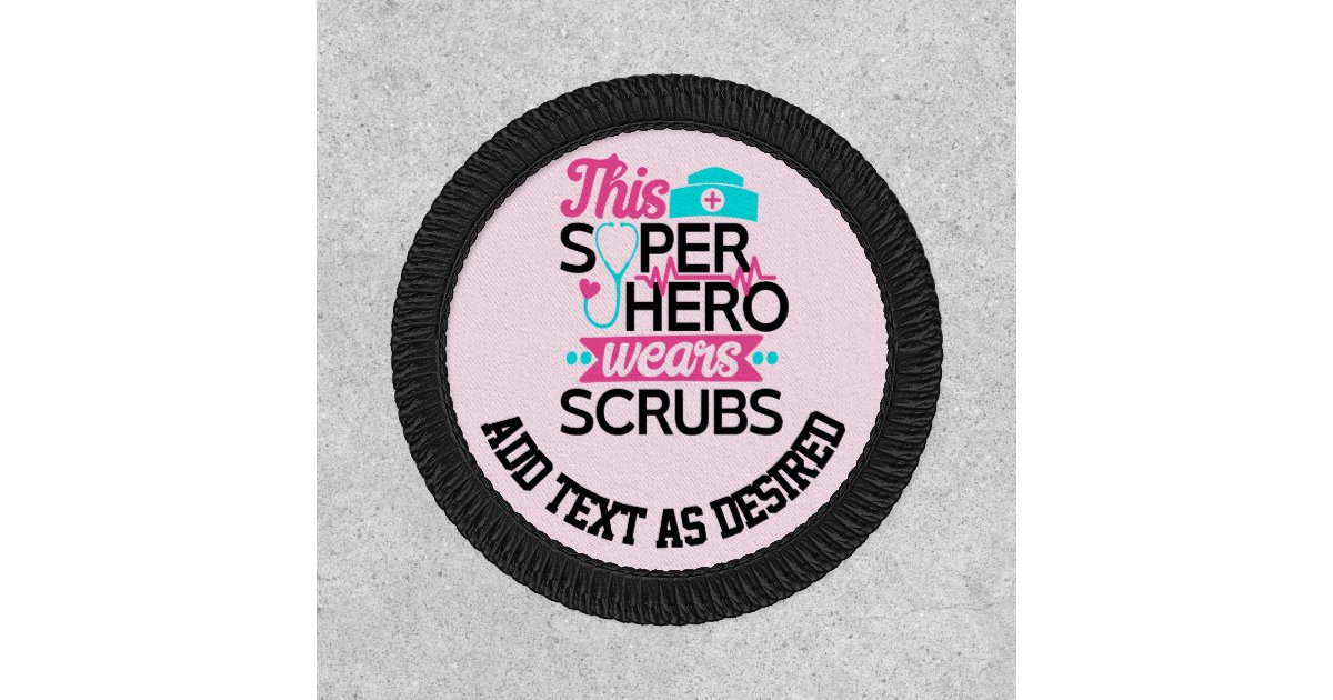 Personalized Scrubs Nurse Superhero Patch | Zazzle