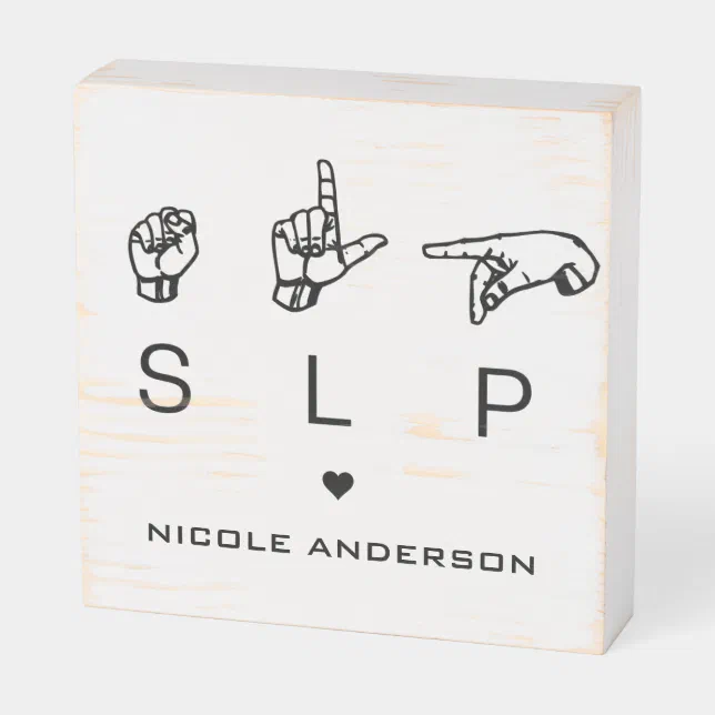 Personalized SLP Speech Language Pathologist ASL Wooden Box Sign | Zazzle
