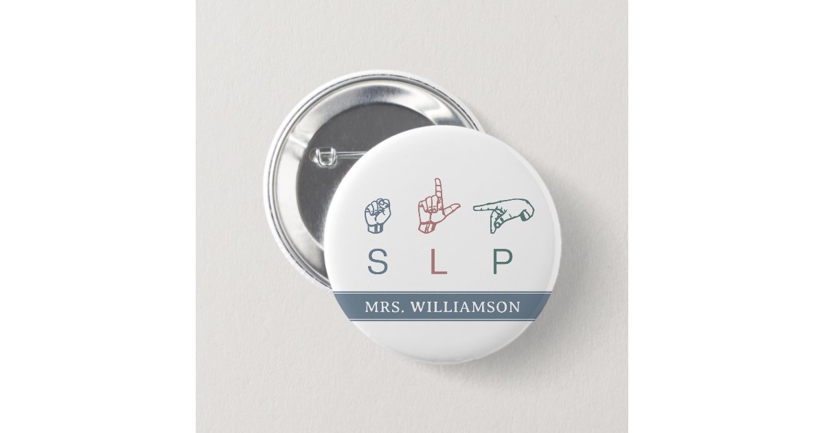 Personalized SLP Speech Pathologist Appreciation Button | Zazzle