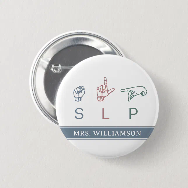 Personalized SLP Speech Pathologist Appreciation Button | Zazzle