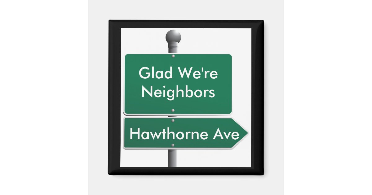 Personalized Street Sign Neighbor Magnet | Zazzle