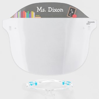 Personalized Teacher Face Shield | Zazzle