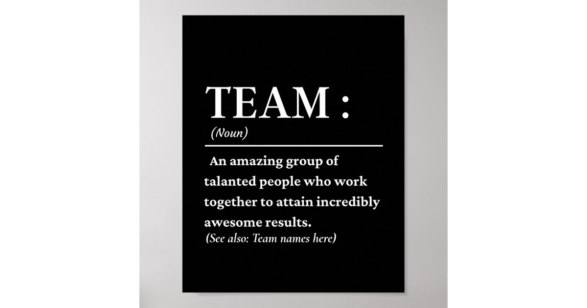 Personalized Team definition best team ever Poster | Zazzle