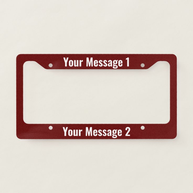 Personalized Template on Dark Red License Plate Frame | Zazzle