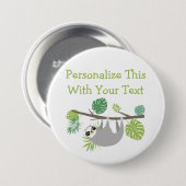 Personalized Text Fun Hanging Sloth Button | Zazzle