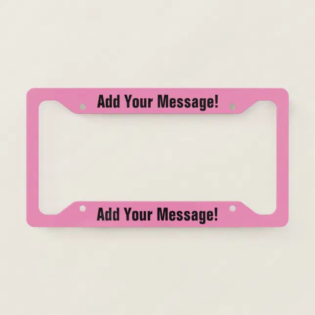 PERSONALIZED TEXT Pink License Plate Frame | Zazzle