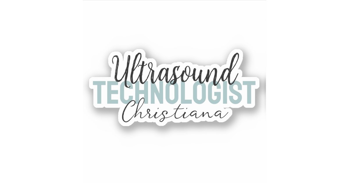 Personalized Ultrasound Technologist Sticker | Zazzle